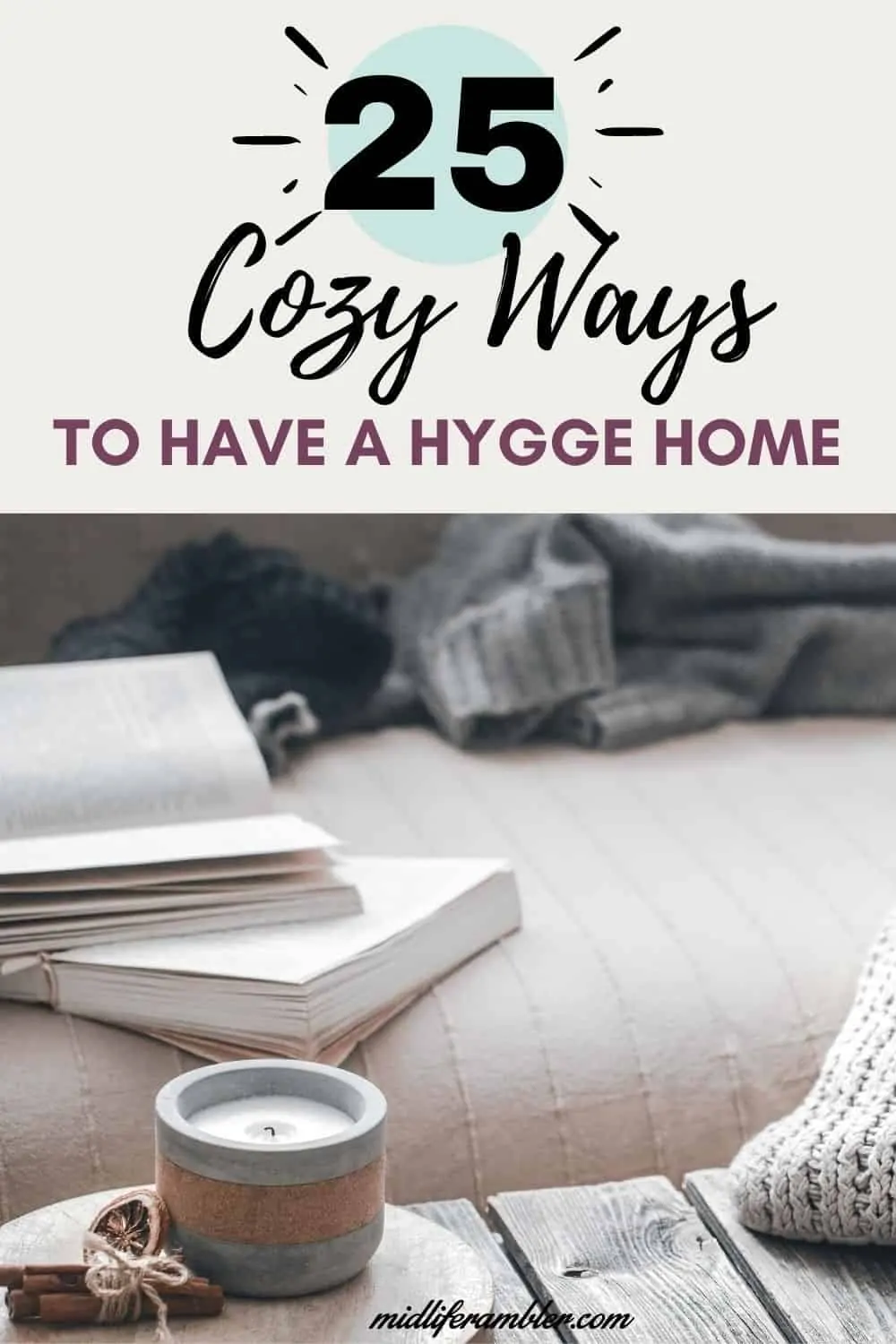 25 Cozy Ways To Embrace The Hygge Life – Midlife Rambler