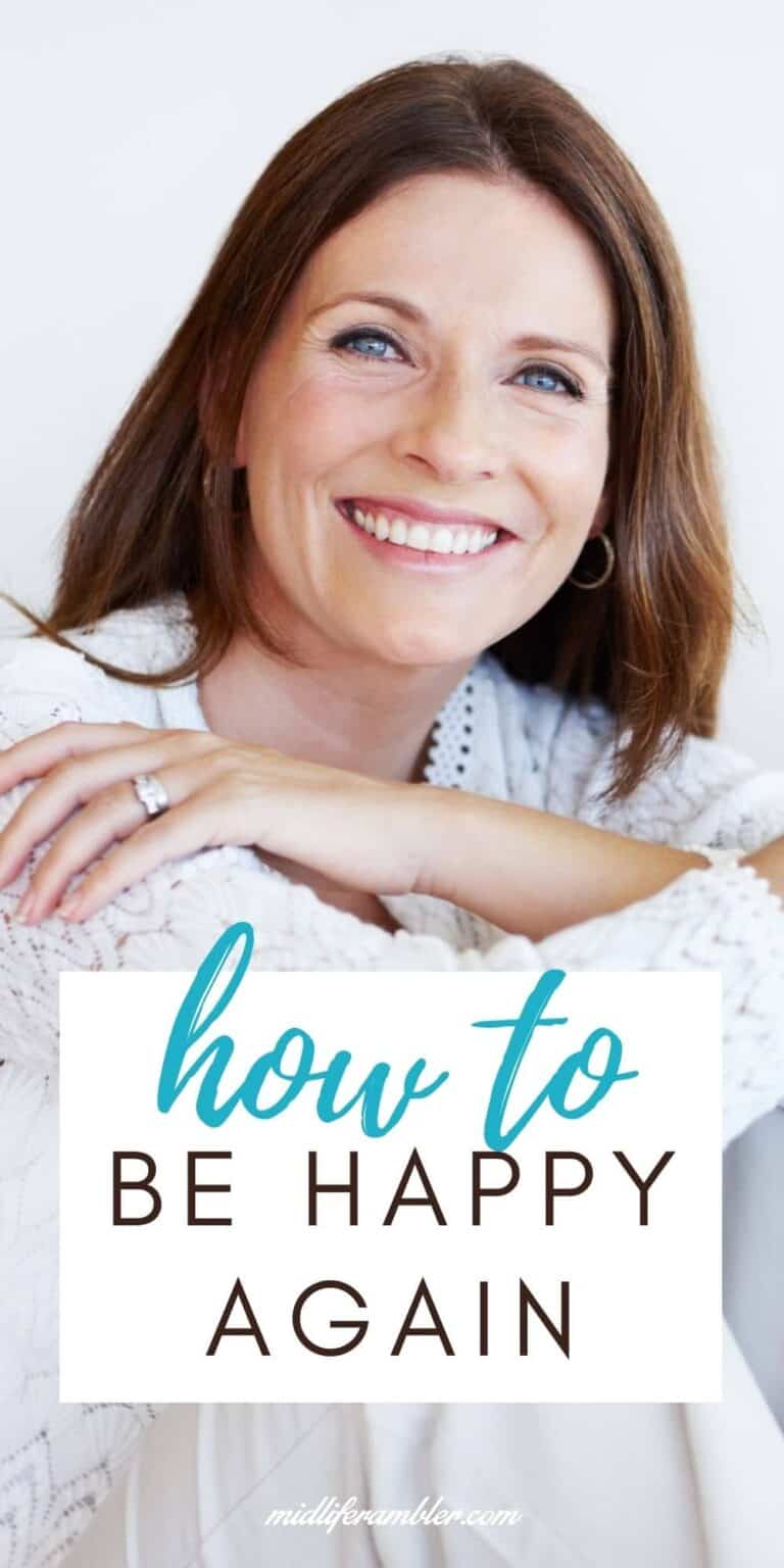 How To Be Happy Again: The 17 Best Tips To Beat The Blues – Midlife Rambler