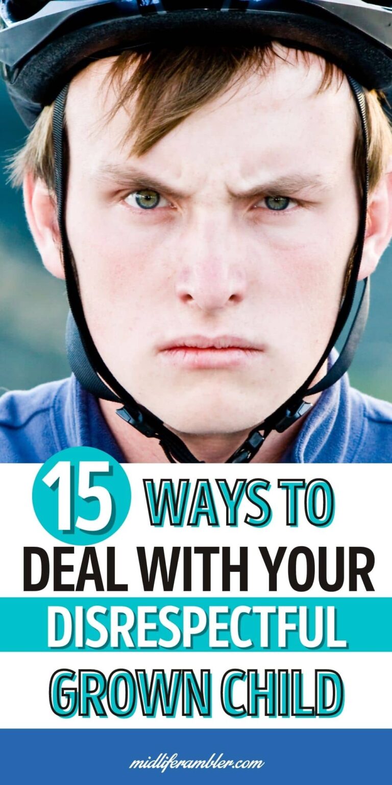 How To Deal With A Disrespectful Grown Child – Midlife Rambler